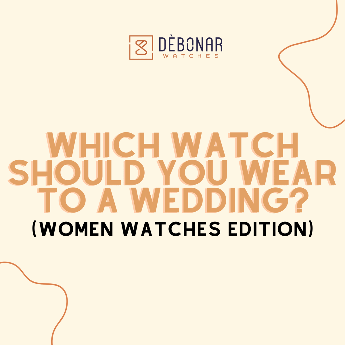 Which watch should you wear to a wedding? (Women Watches) – Debonar ...